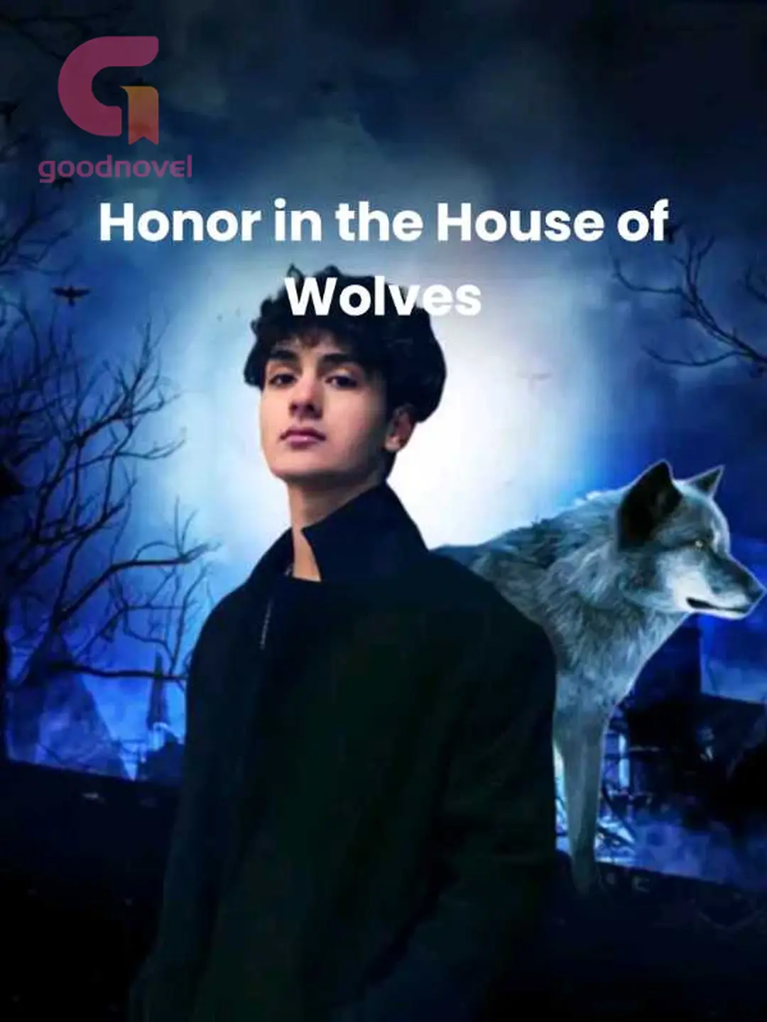 Part 3: House of Wolves Chapter 21: The Poison takes Hold - Honor in the House of Wolves - GoodNovel
