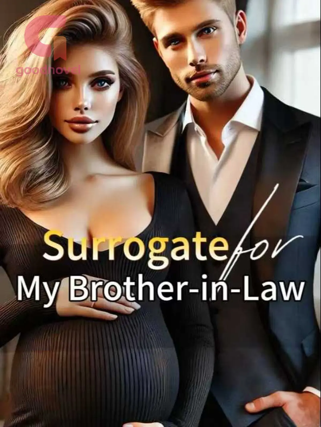 Surrogate for My Brother-in-law - Read Online Free by Aurora Starling | GoodNovel