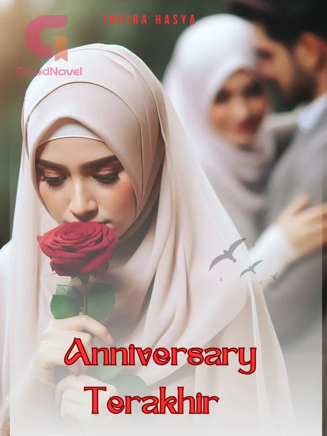 Anniversary Terakhir - Tidak Butuh Pengakuan Novel & PDF Online oleh Indira Hasya | Baca Rumah ...