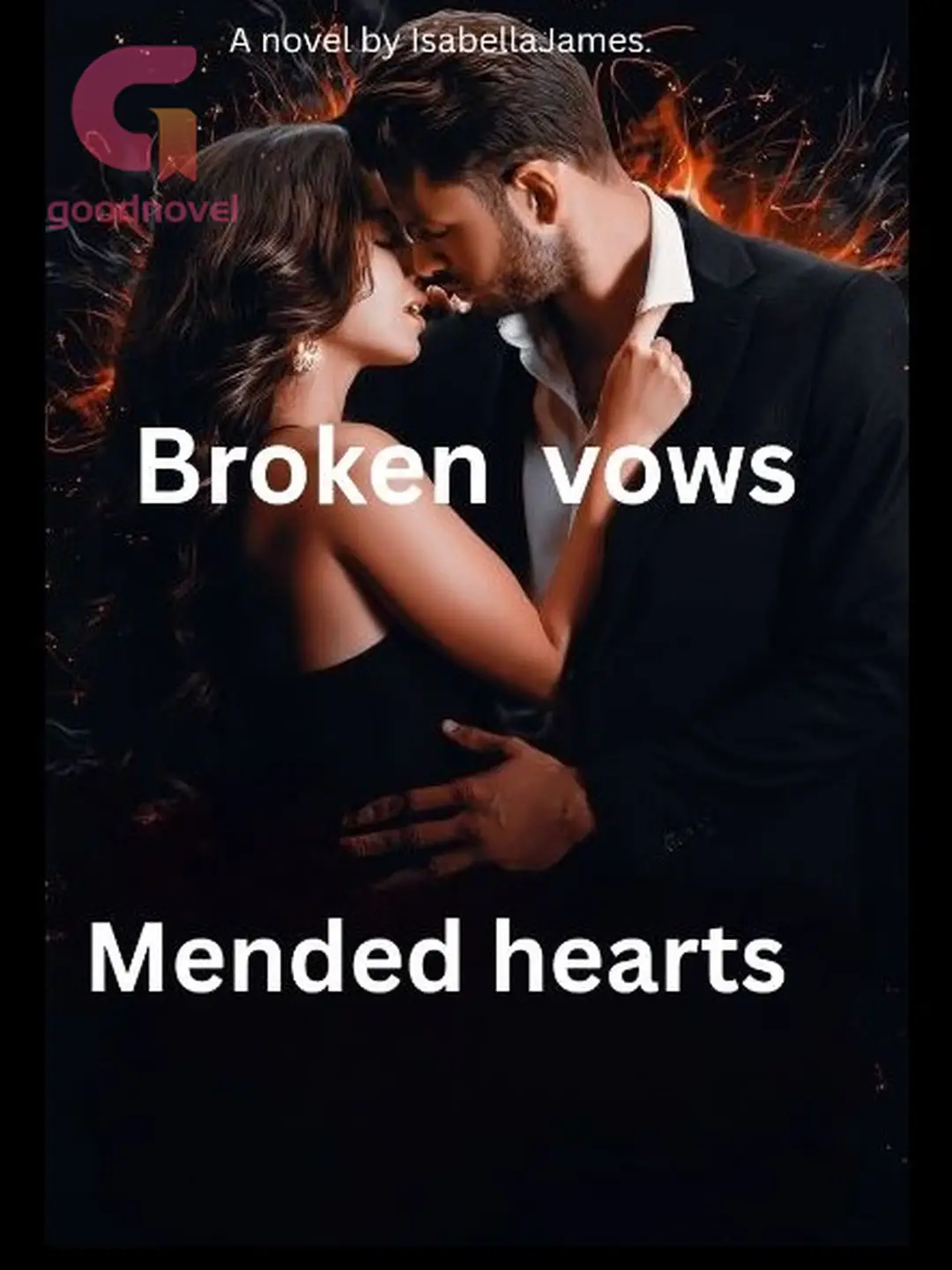 Chapter 25:Broken vows Mended heart - Broken vows mended hearts - GoodNovel