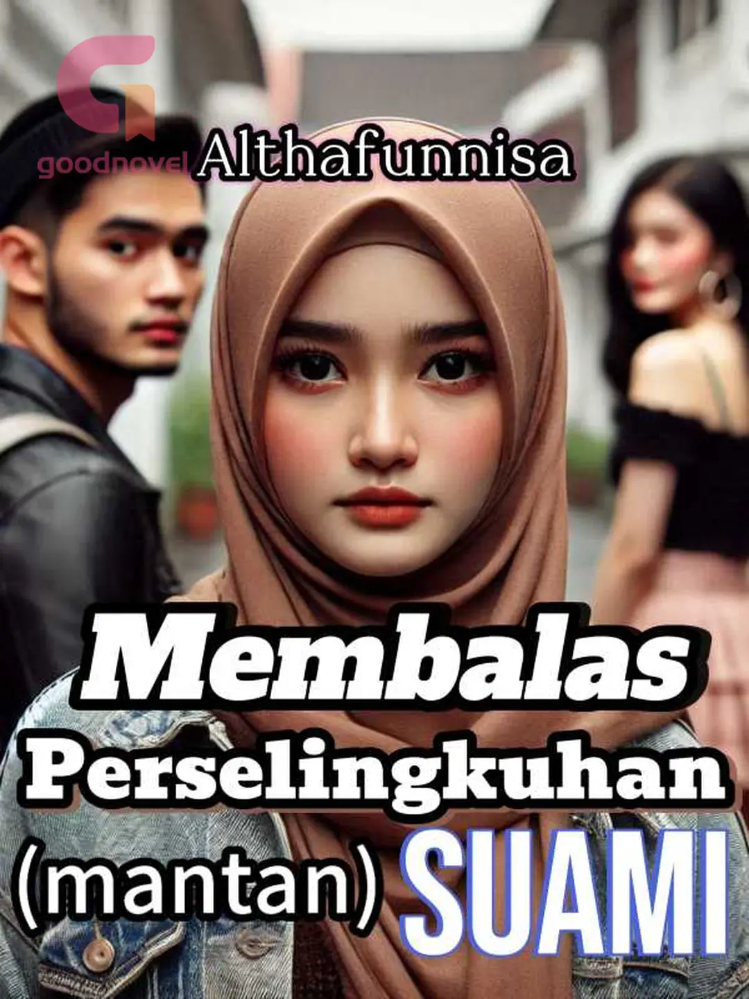 Membalas Perselingkuhan (Mantan) Suami - bab 34 Novel & PDF Online oleh Althafunnisa | Baca ...