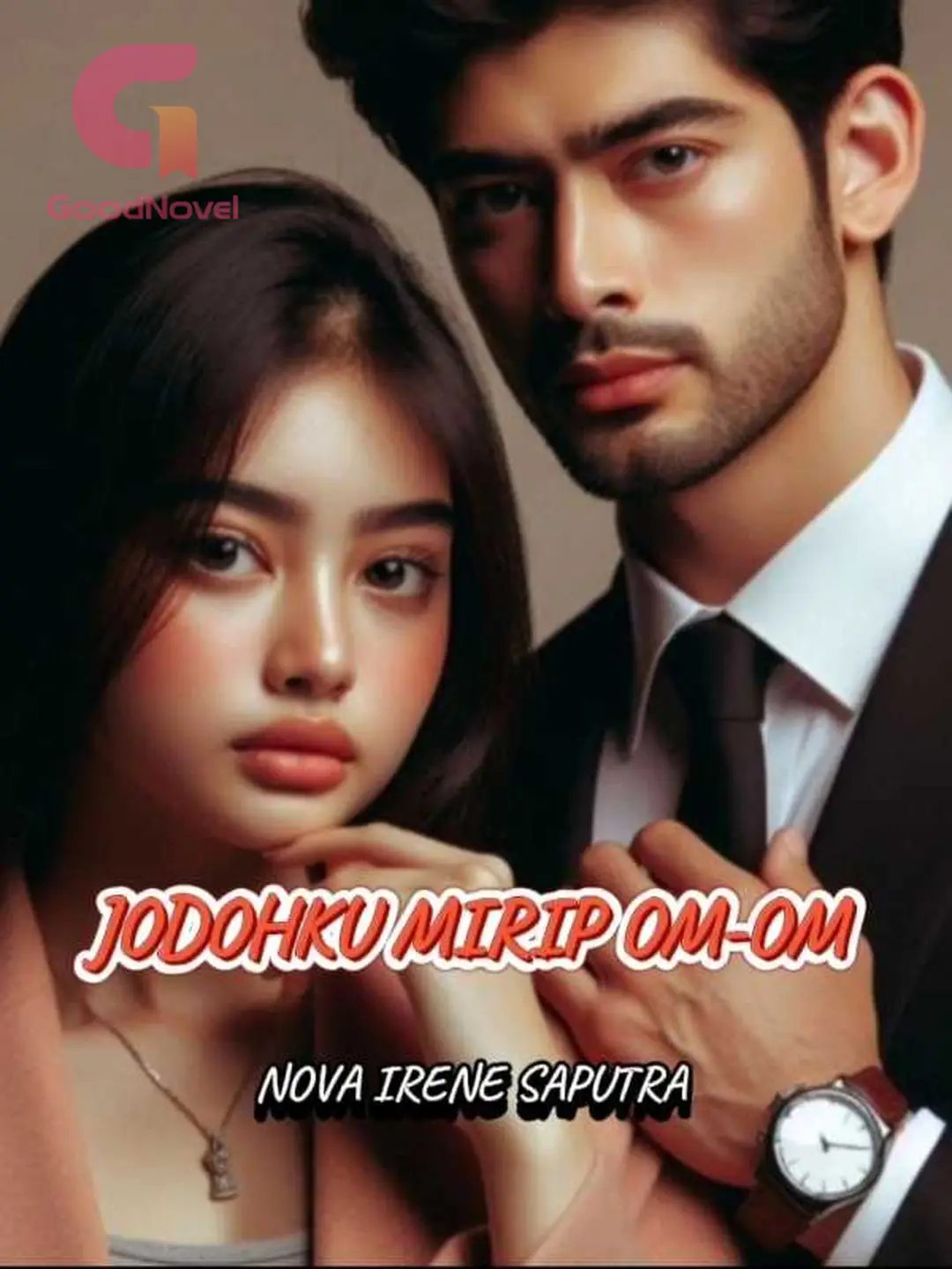 JODOHKU MIRIP OM-OM - Kehadiran Mantan Kekasih Novel & PDF Online oleh ...