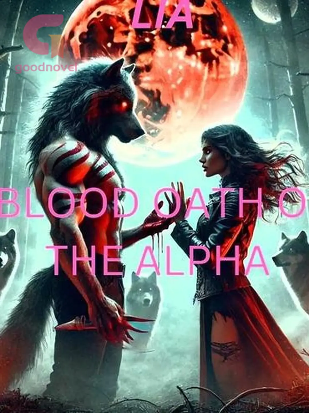 The Alpha Rage - Blood Oath Of The Alpha - GoodNovel