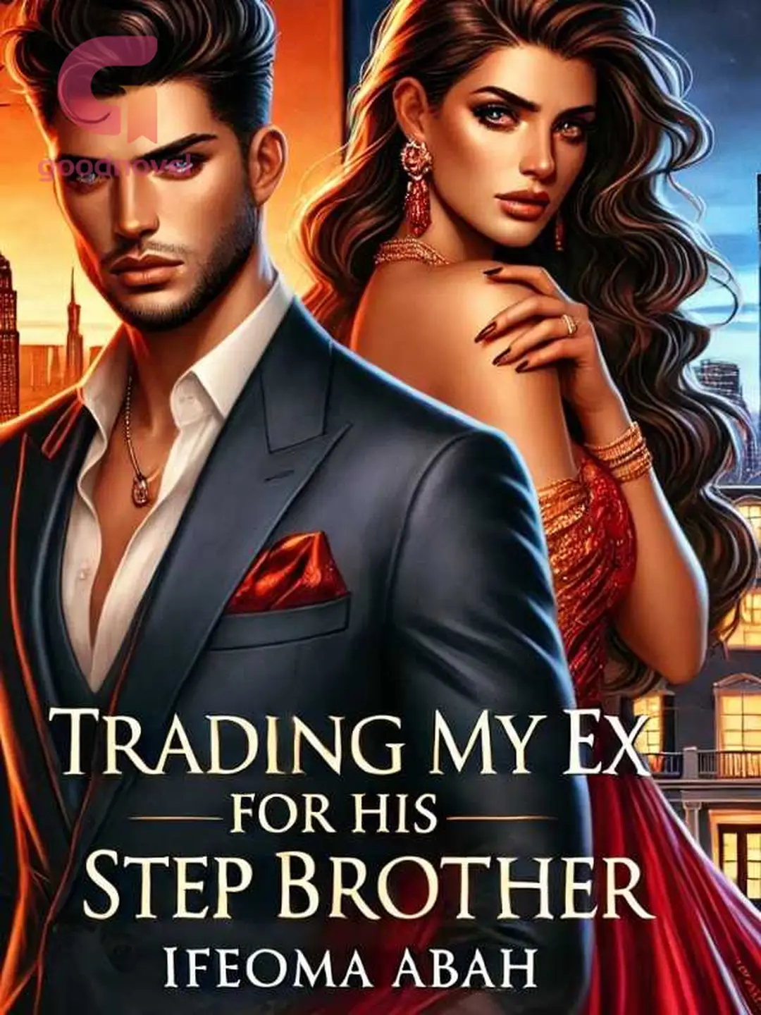 THEN SHOW ME - TRADING MY EX FOR HIS STEP BROTHER - GoodNovel