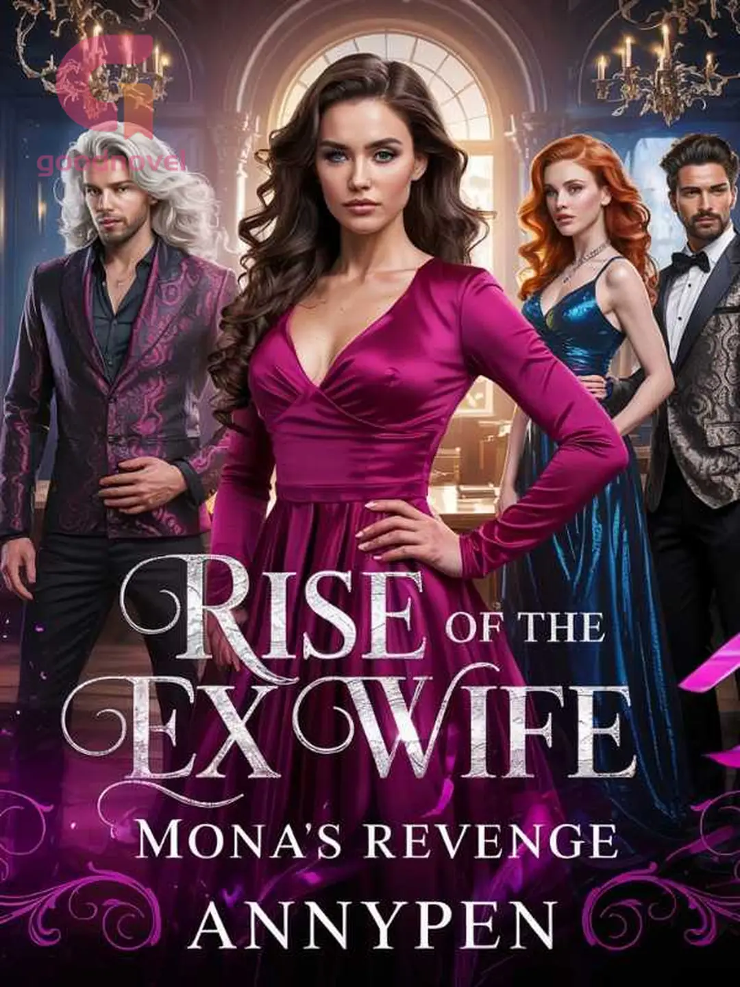 Chapter 100 - RISE OF THE EX WIFE : Mona's Revenge - GoodNovel