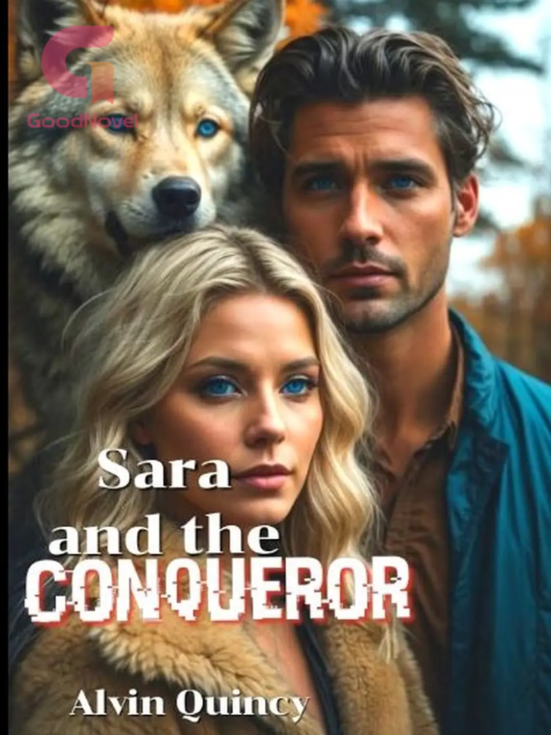 Free Chapter 9 of Sara and the Conqueror Online | GoodNovel