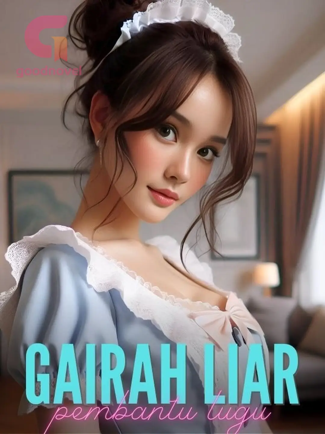 Gairah Liar Pembantu Lugu - Bab 53 Novel & PDF Online oleh kodav | Baca Romansa Cerita per Bab ...