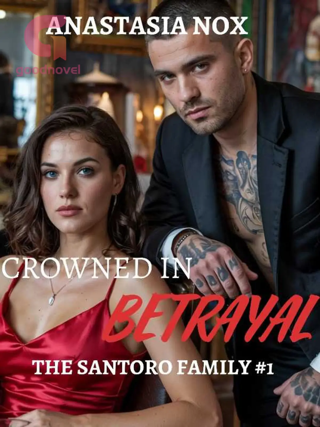 You and I - Crowned In Betrayal (The Santoro Family 1) - GoodNovel