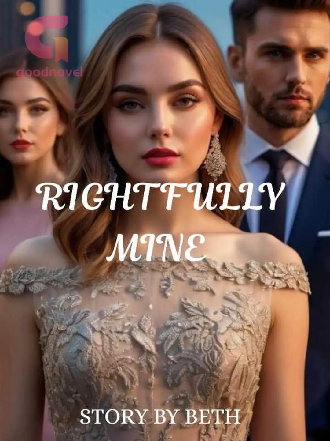 What-ifs - RIGHTFULLY MINE - GoodNovel