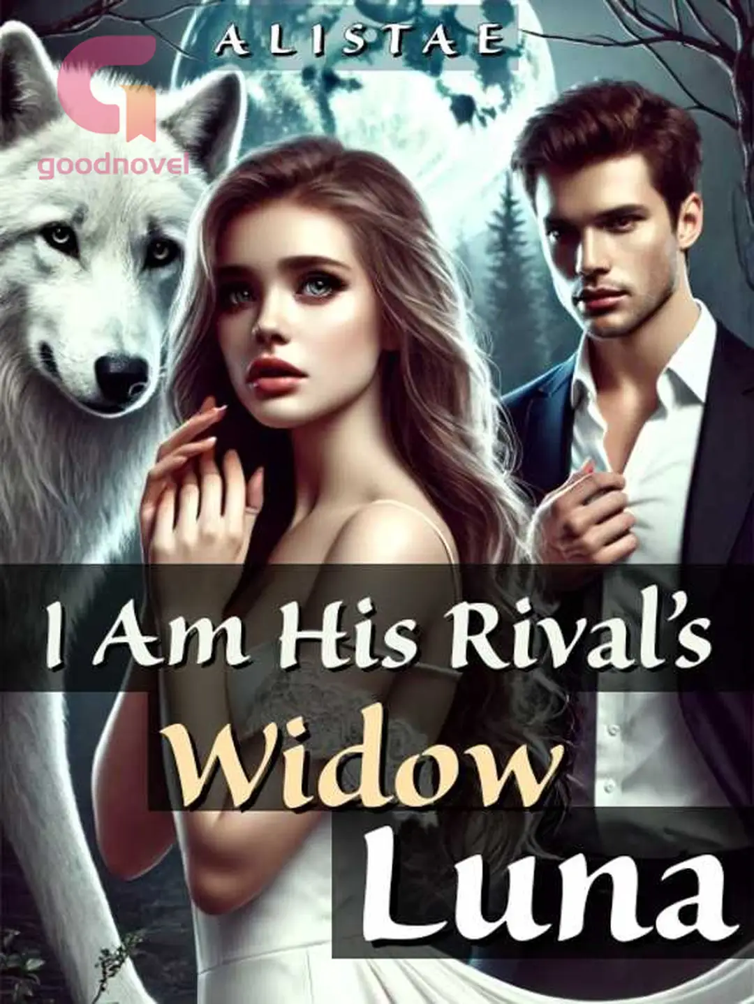 Chapter 58 - I Am His Rival's Widow Luna - GoodNovel