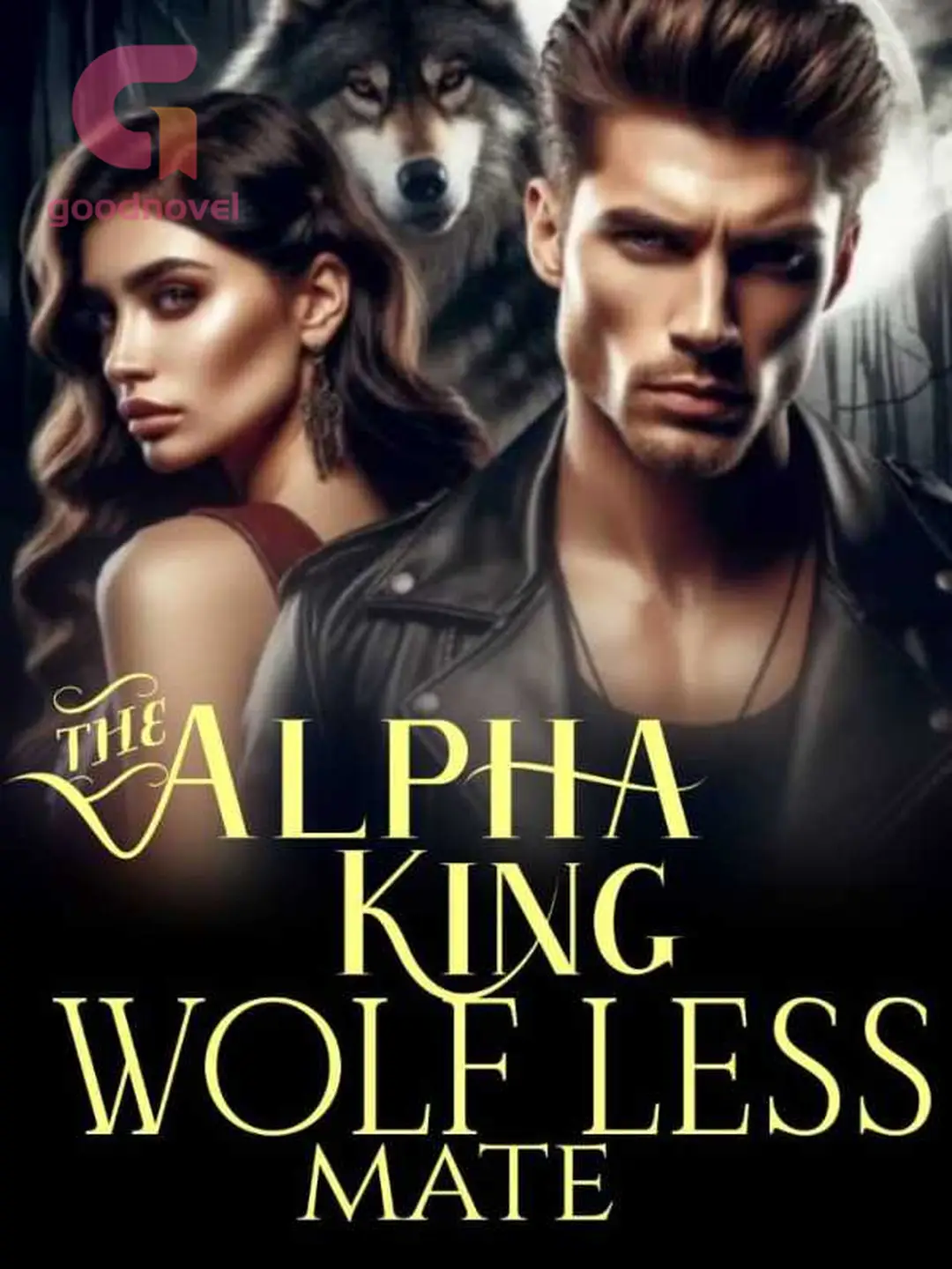 chapter 12 - The Alpha King's Wolfless Mate. - GoodNovel