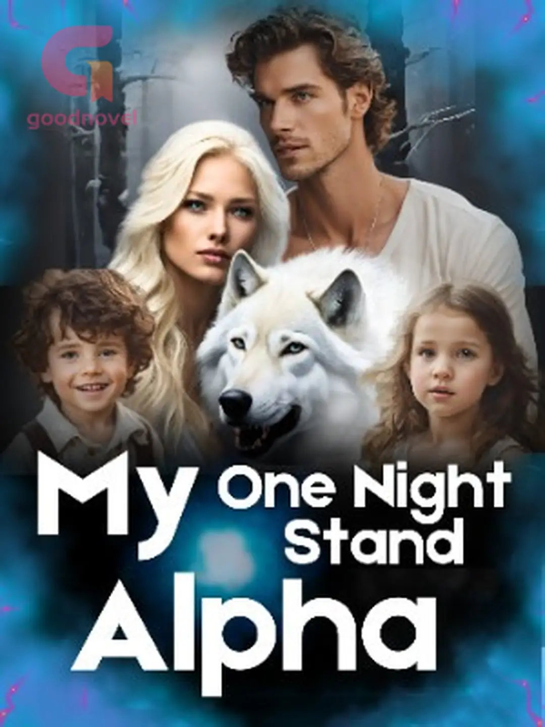 My One-Night-Stand Alpha - Read Online Free by Liz Gray | GoodNovel