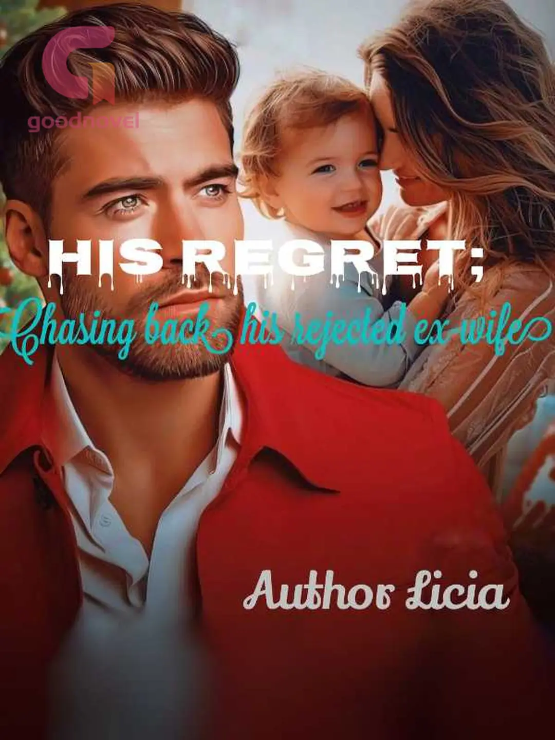 001 ~ Divorce - HIS REGRET; Chasing back his rejected ex-wife - GoodNovel