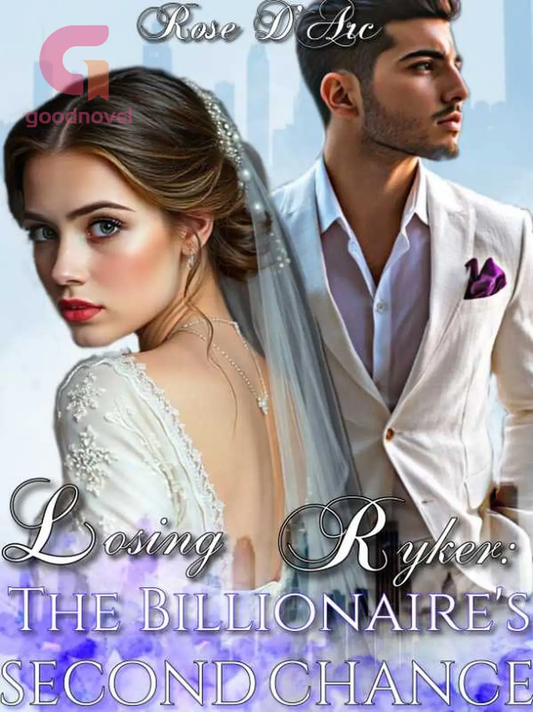 Chapter 31 - Losing Ryker: The Billionaire's Second Chance - GoodNovel
