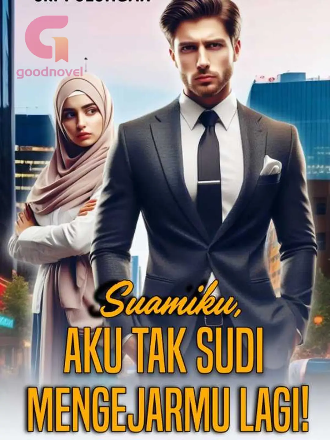 Suamiku, Aku Tak Sudi Mengejarmu Lagi! - Bab 134 Novel & PDF Online oleh Sri Pulungan | Baca ...