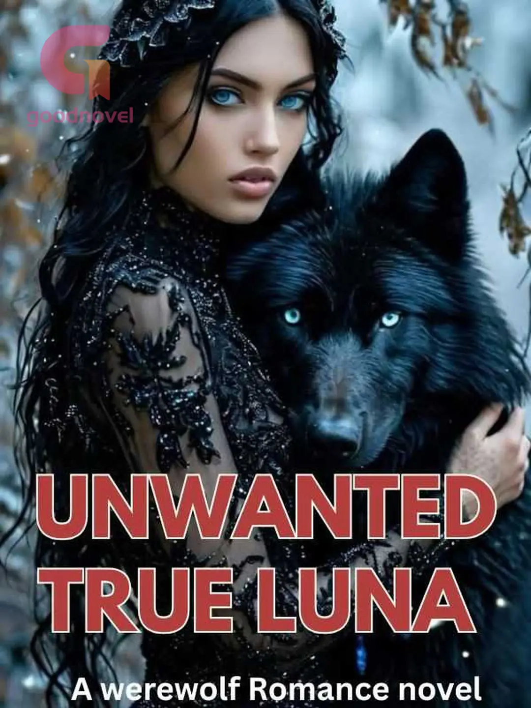 CHAPTER : THE ALPHA’S WIFE - UNWANTED TRUE LUNA - GoodNovel