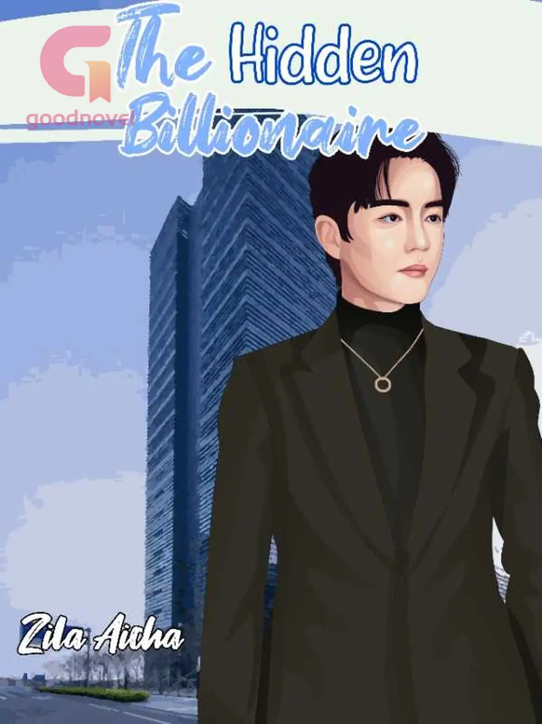 The Hidden Billionaire - Read Online Free by Zila Aicha | GoodNovel