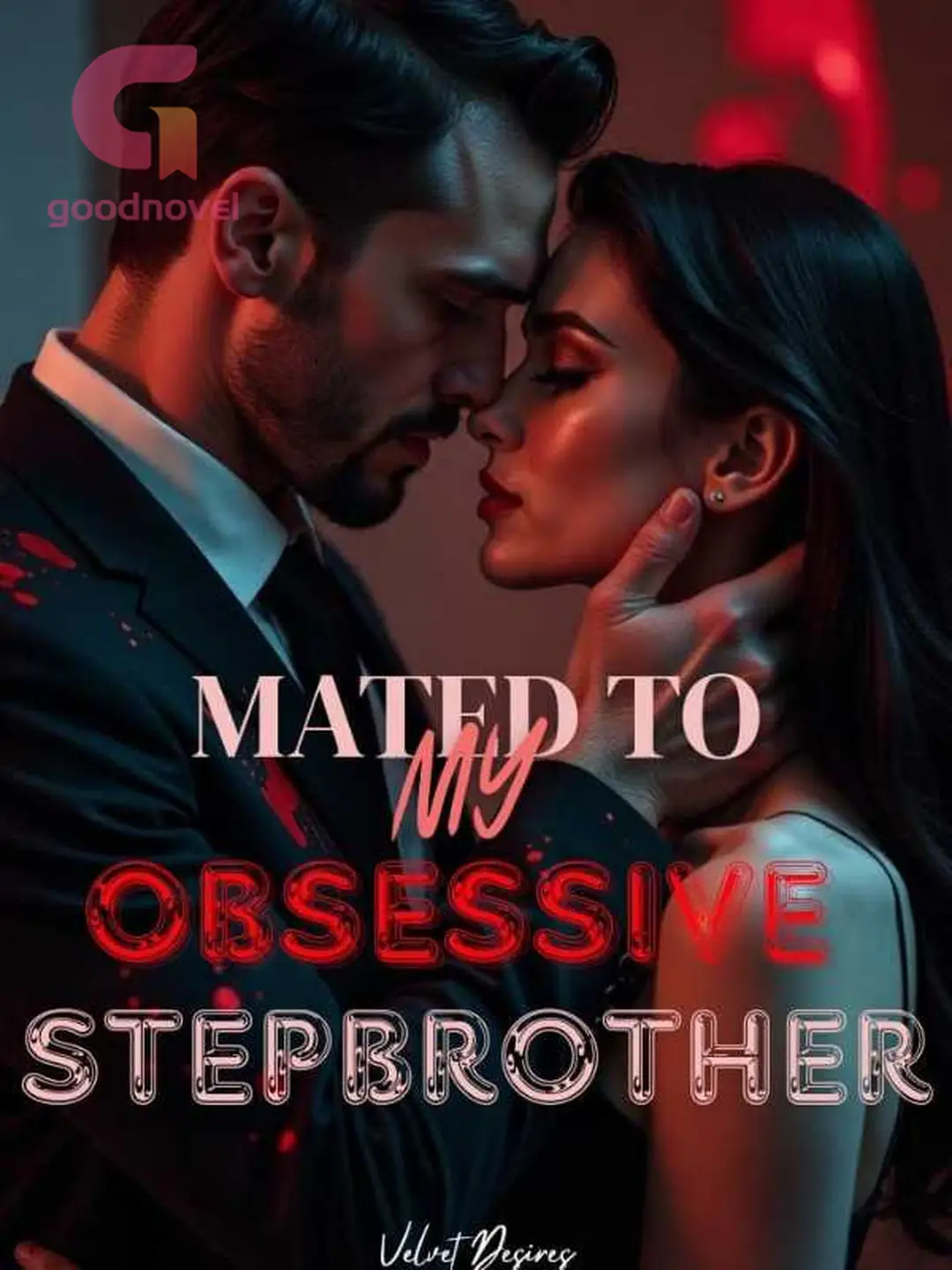 Chapter 148 - Mated To My Obsessive Stepbrother - GoodNovel