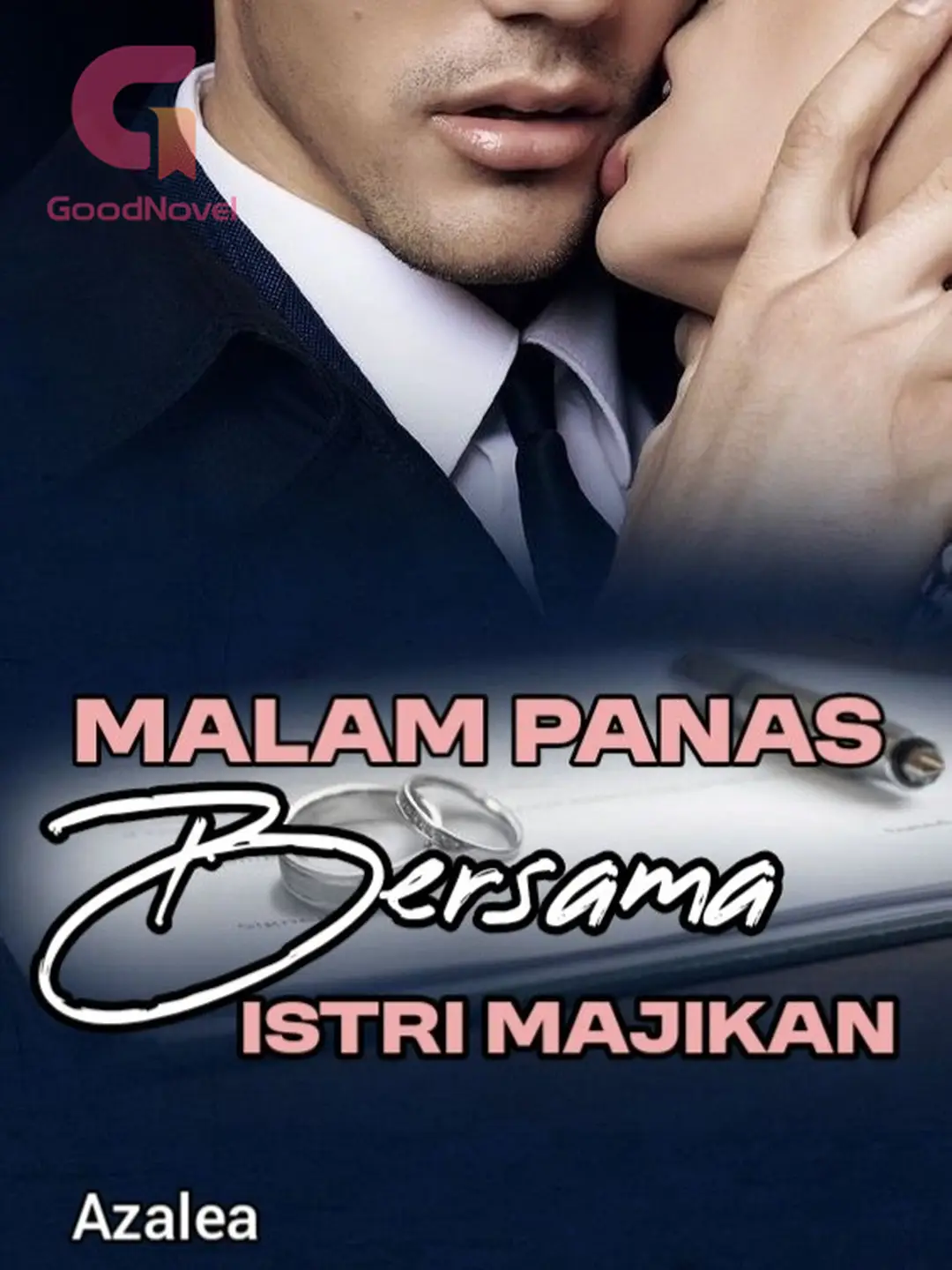 Malam Panas Bersama Istri Majikan - Baca Gratis Online oleh Azalea | GoodNovel