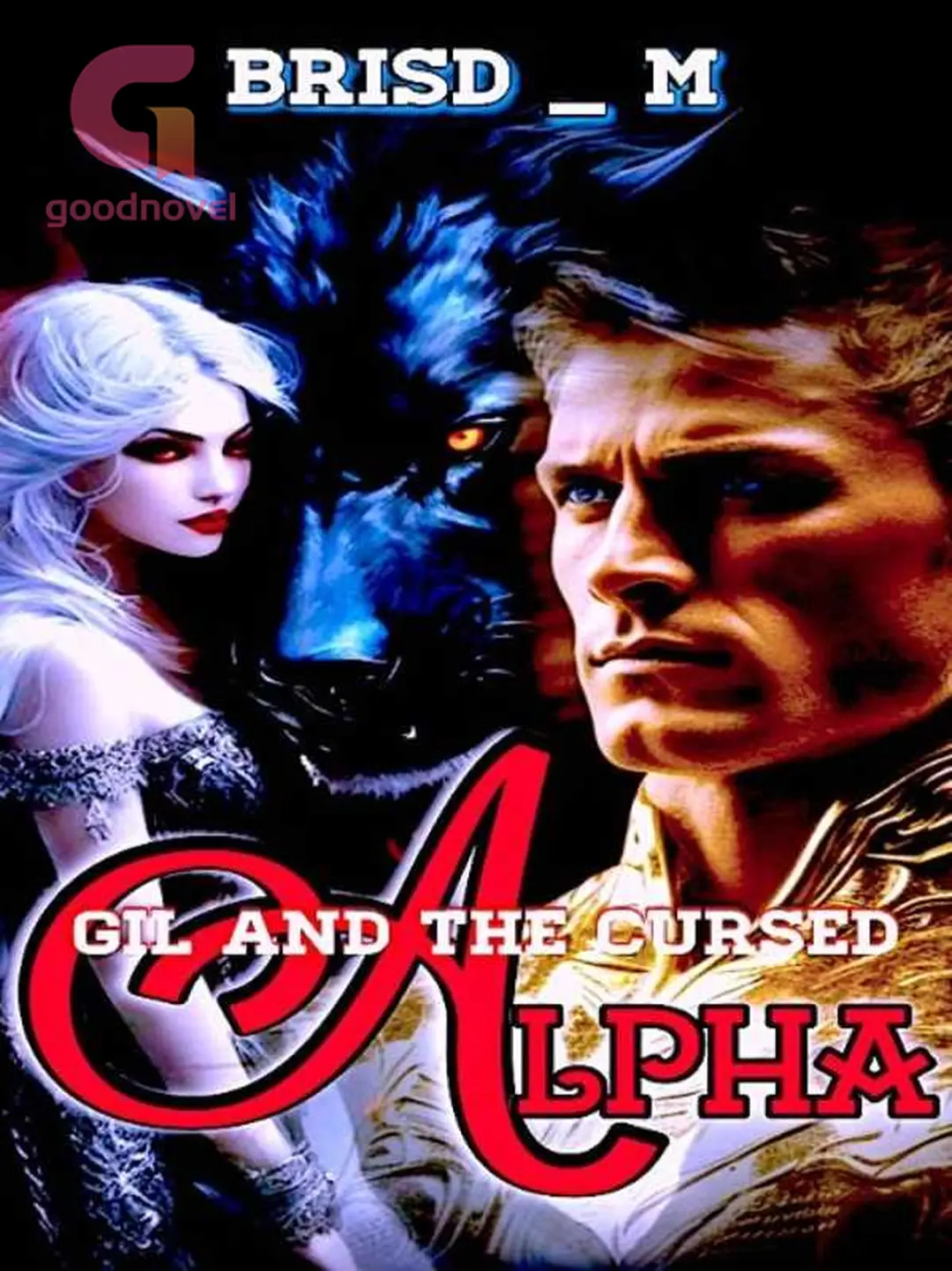 135. ARCHONS - GIL AN THE CURSED ALPHA - GoodNovel