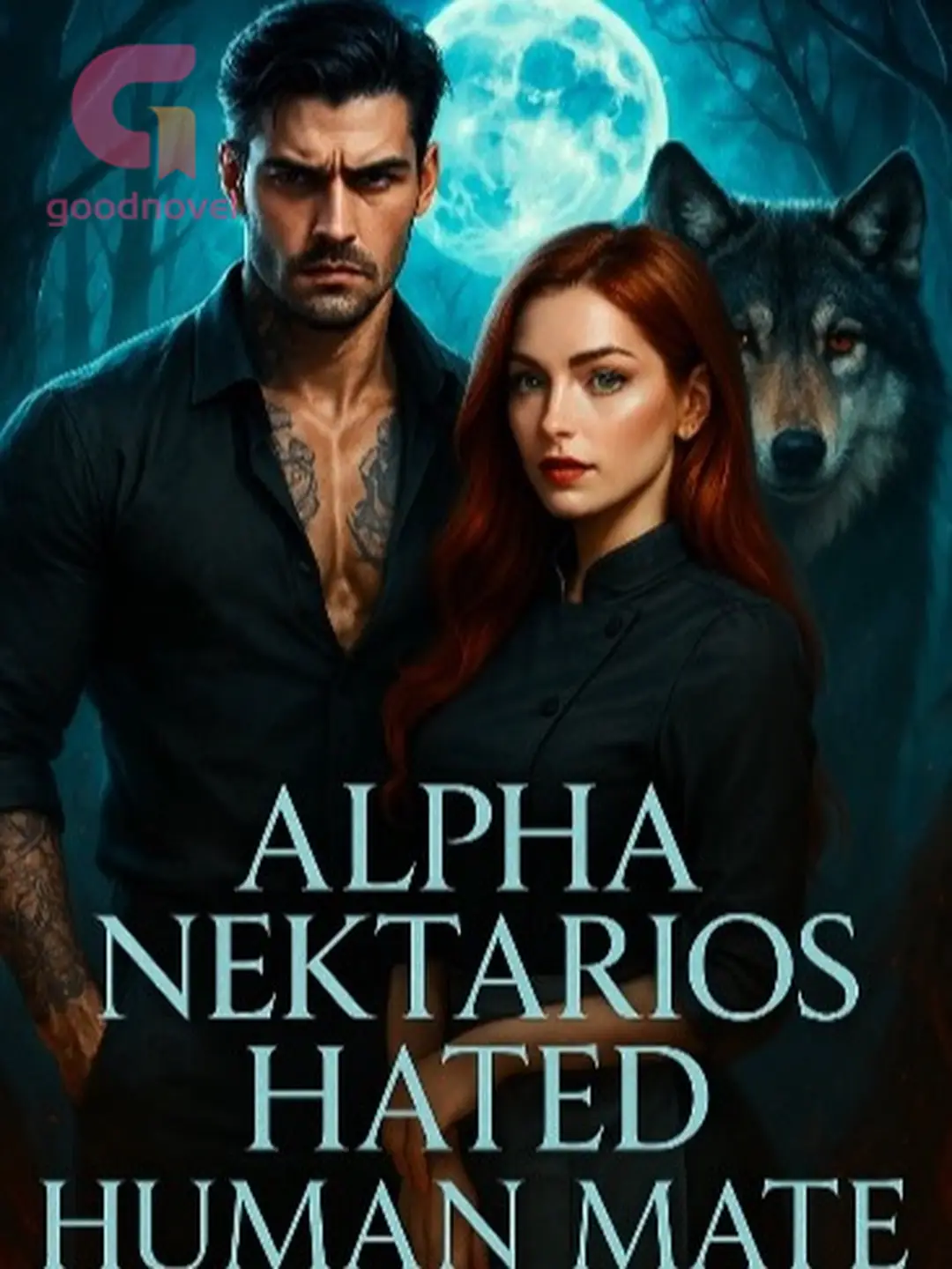 Luna Queen - Alpha Nektarios Hated Human Mate - GoodNovel