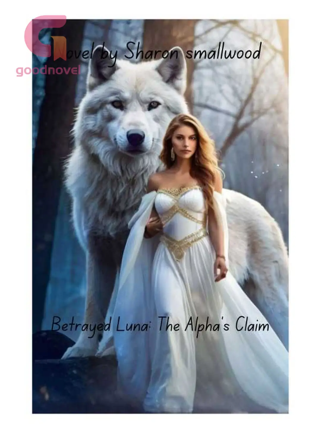217 - Betrayed Luna: The Alpha's Claim - GoodNovel