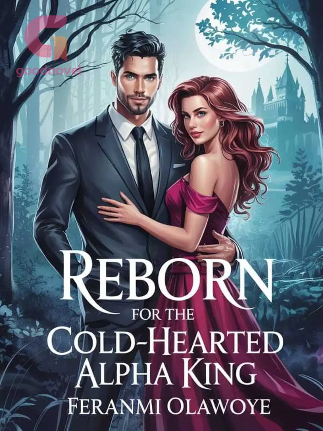 Reborn for the Cold-hearted Alpha king by Fibukun Read Online Free - GoodNovel