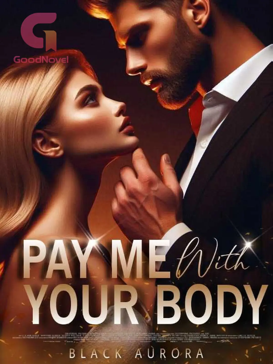 Pay Me With Your Body - 88. Kamu Yang Lebih Penting Novel & PDF Online oleh Black Aurora | Baca ...