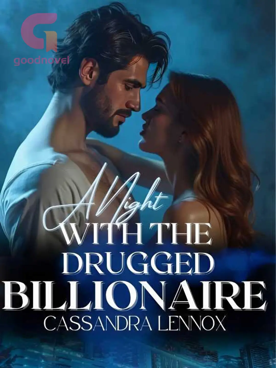 52: Phase One - A Night With The Drugged Billionaire - GoodNovel