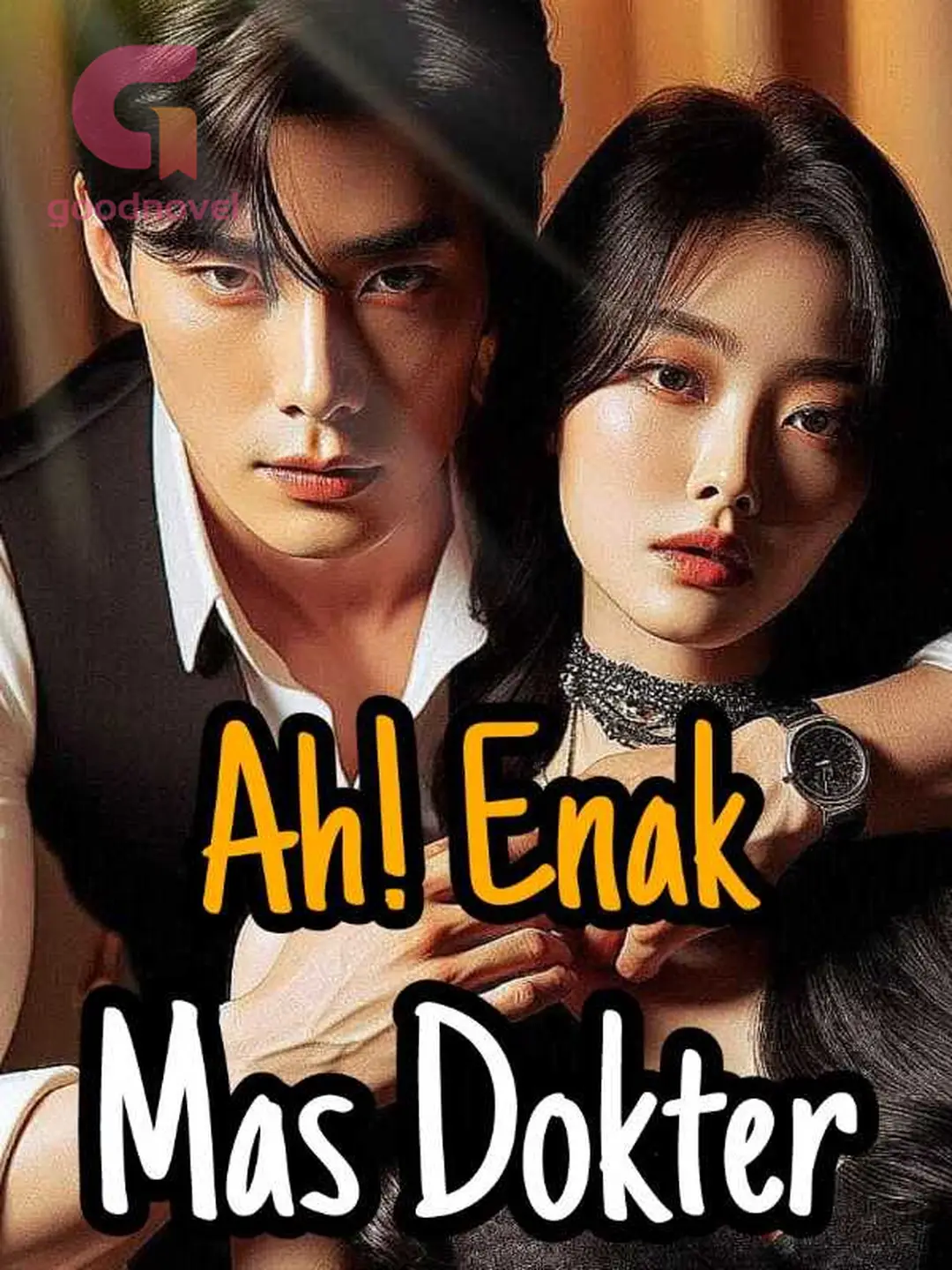 Ah! Enak Mas Dokter - Dia Istri Orang Novel & PDF Online oleh Dita SY | Baca Romansa Cerita per ...