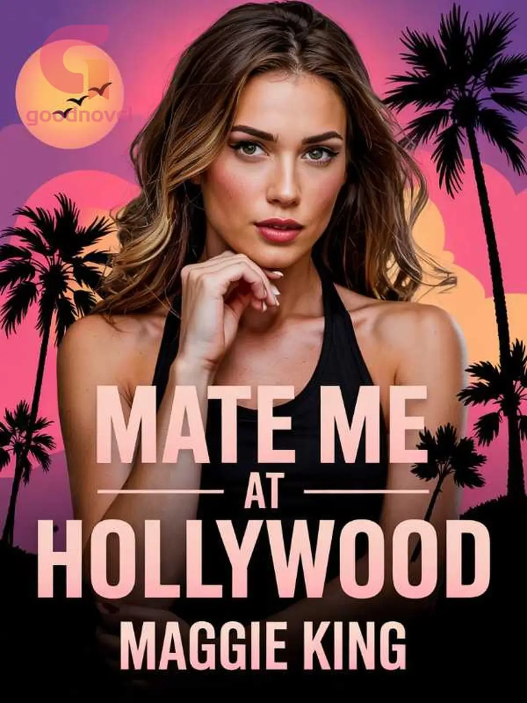 Mate me at Hollywood (18+) - Read Online Free by Mag Niyi | GoodNovel