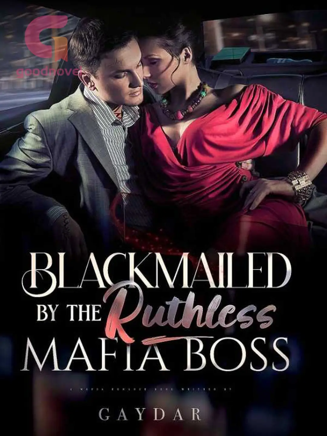CHAPTER 6~ SAY YOU'RE MINE - Blackmailed By The Ruthless Mafia Boss - GoodNovel