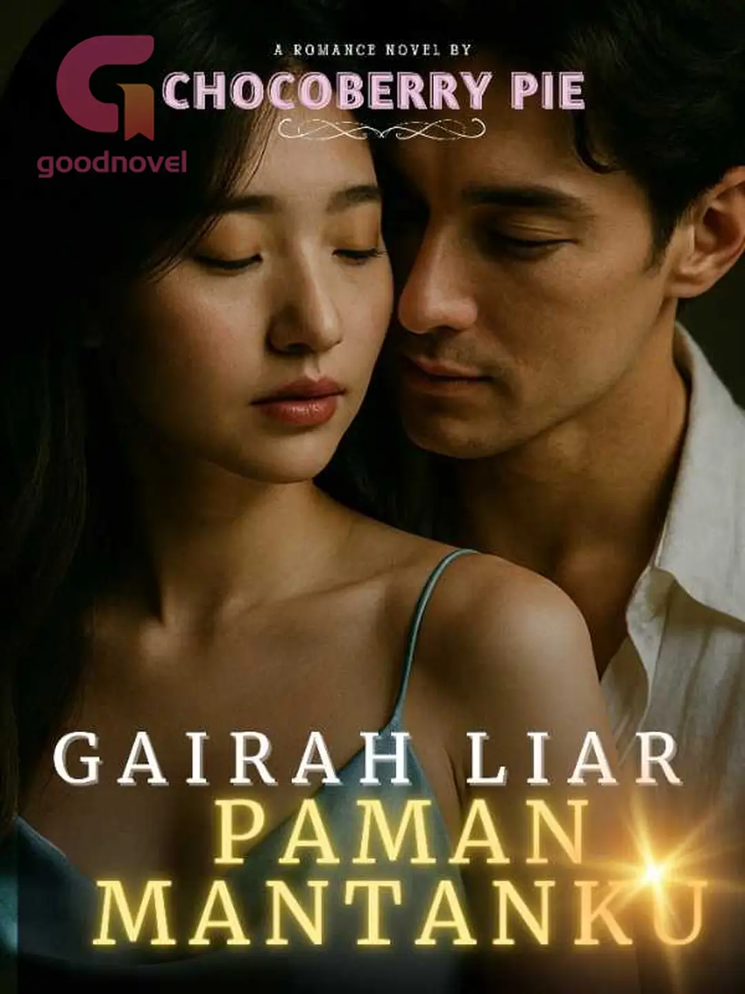 Gairah Liar Paman Mantanku - GLPM102 Novel & PDF Online oleh Chocoberry pie | Baca Romansa ...