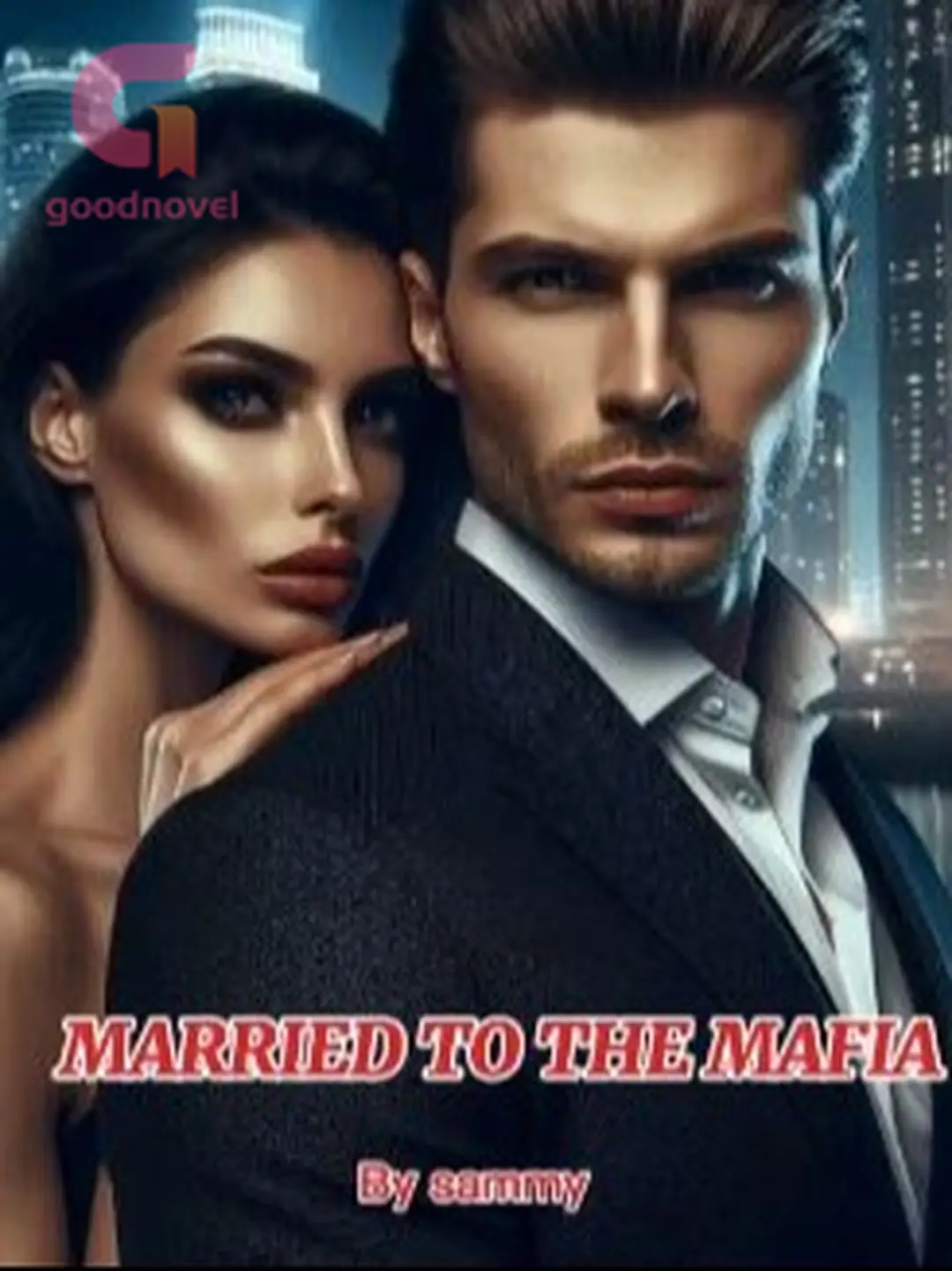 Chapter 105 - MARRIED TO THE MAFIA - GoodNovel