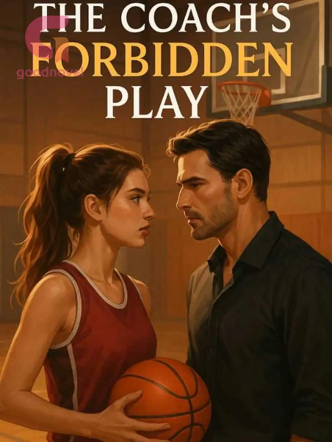 Chapter 110 - The Coach's Forbidden Play - GoodNovel