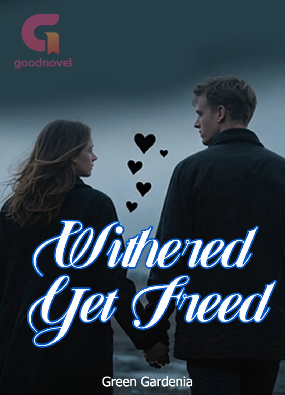 Withered Yet Freed by Green Gardenia Read Online Free - GoodNovel