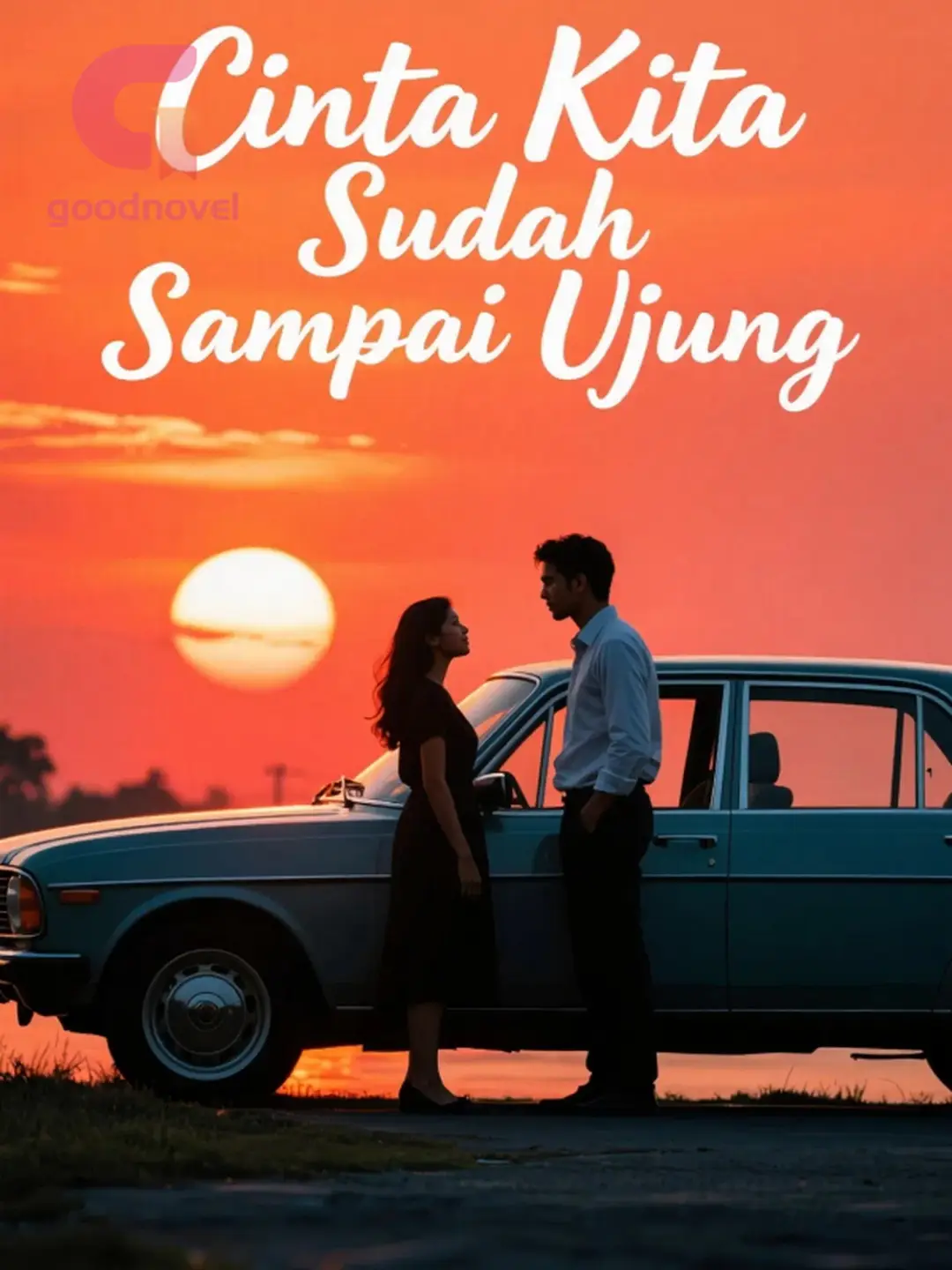 Cinta Kita Sudah Sampai Ujung - Baca Gratis Online oleh Yovana | GoodNovel