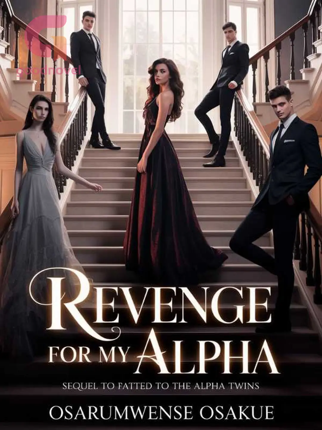 Entanglements - Revenge For My Alpha: Sequel of Fated To The Alpha Twins - GoodNovel