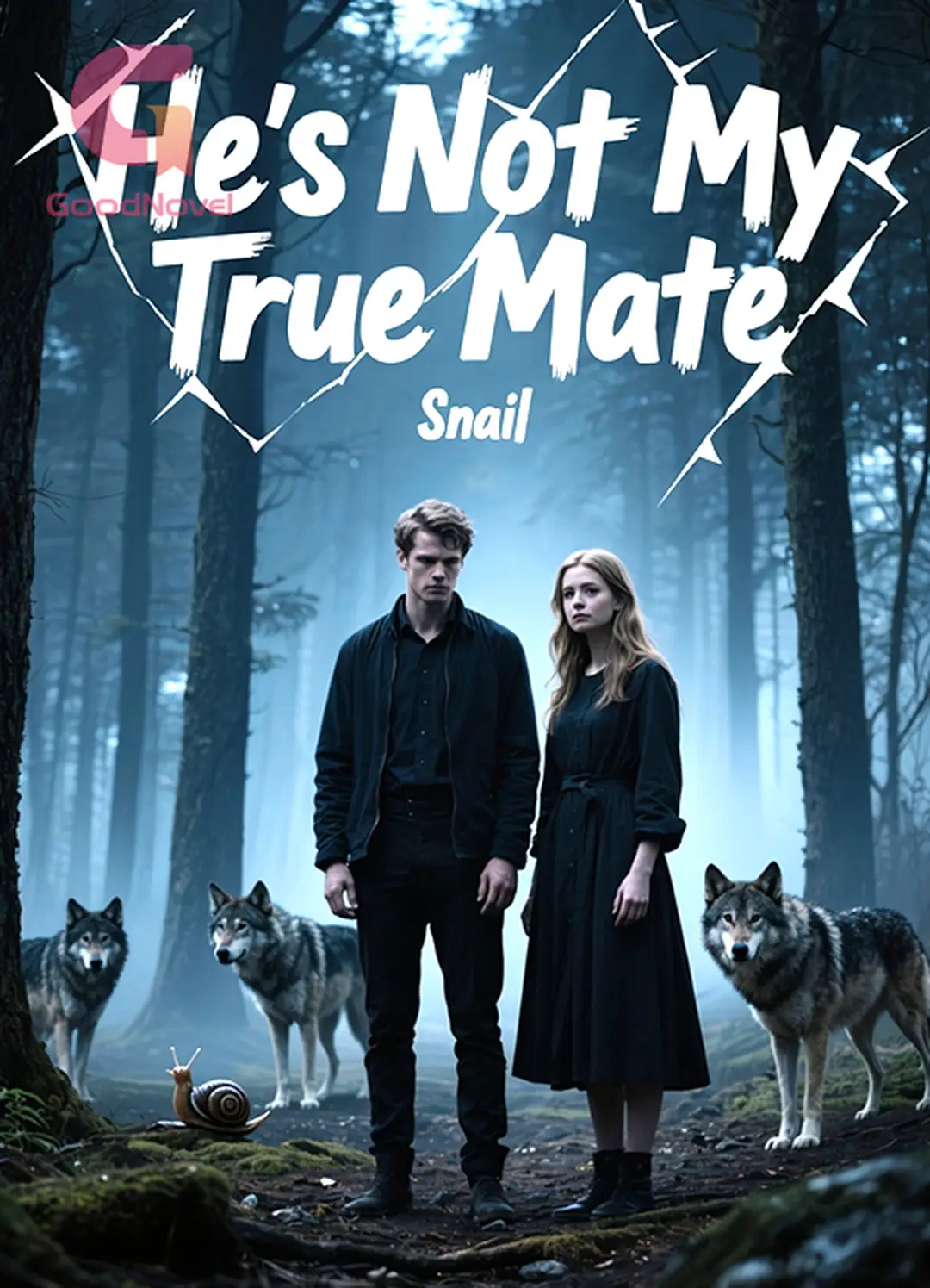 He's Not My True Mate - Read Online Free by Snail | GoodNovel