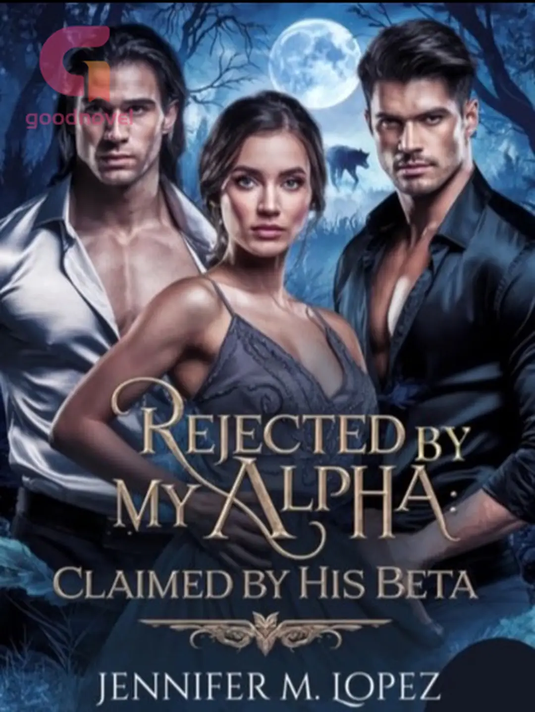 Chapter 26 - Rejected By MY Alpha ~ Claimed By His Beta - GoodNovel