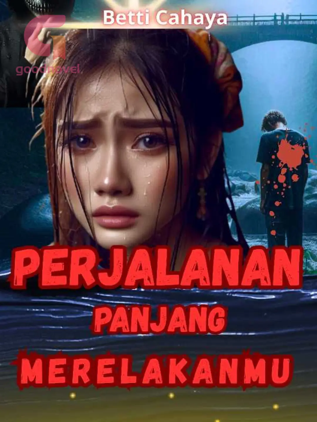 PERJALANAN PANJANG MERELAKANMU - Fitnah Keji Novel & PDF Online oleh Betti Cahaya | Baca Young ...
