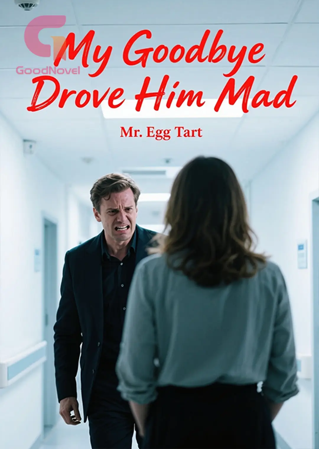 Chapter 6 - My Goodbye Drove Him Mad - GoodNovel