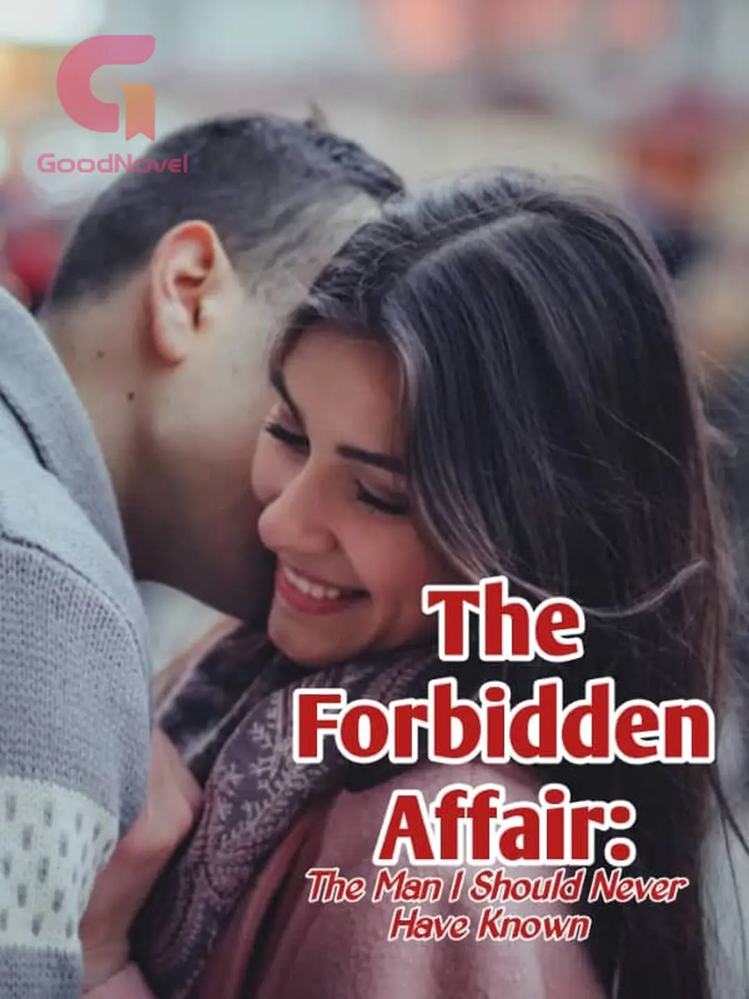 Why did you let yourself get drunk like this? - The Forbidden Affair: The Man I Should Never ...