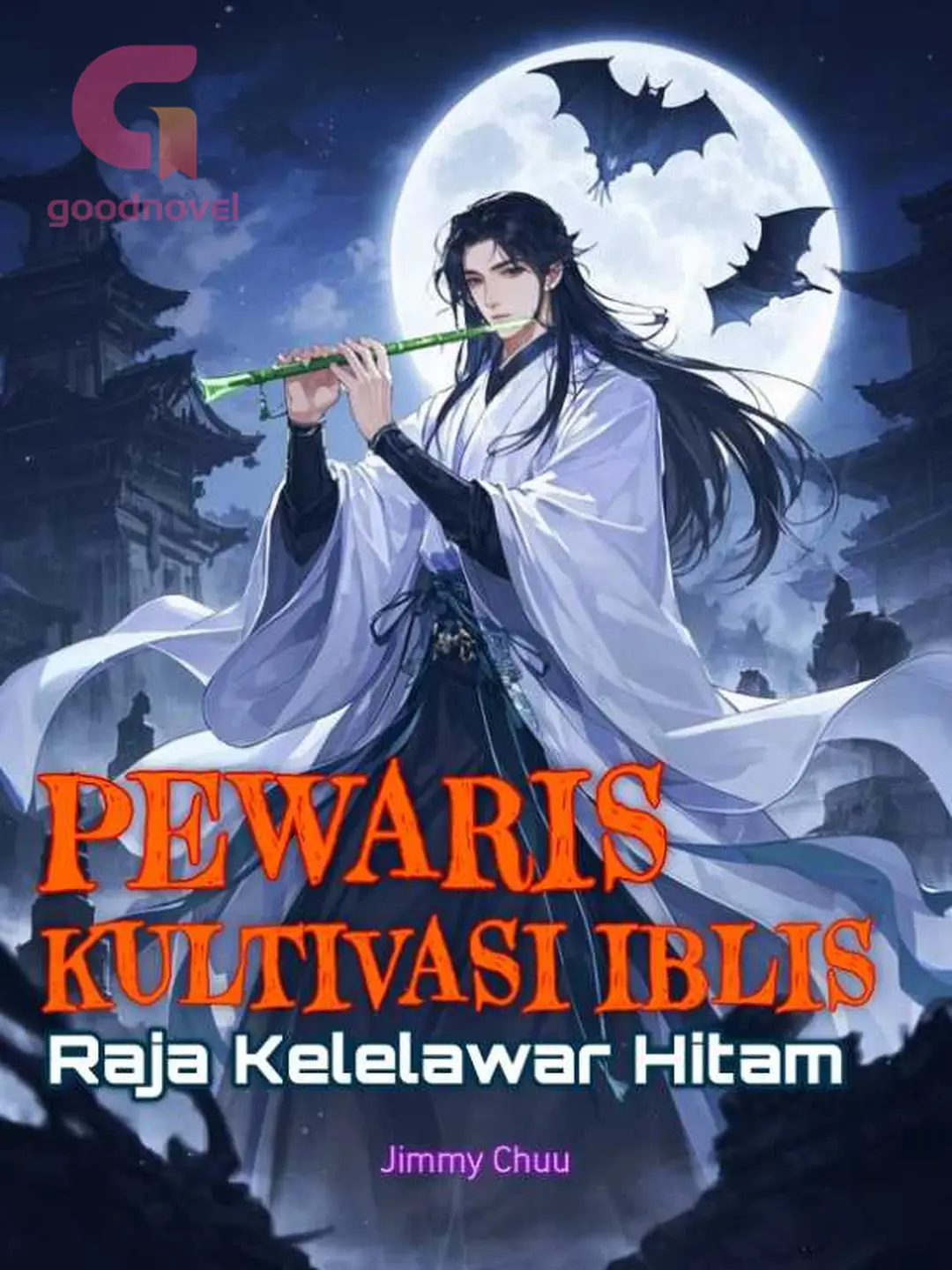 Pewaris Kultivasi Iblis, Raja Kelelawar Hitam - Sutra Biru & Rahasia Hitam. Novel & PDF Online ...