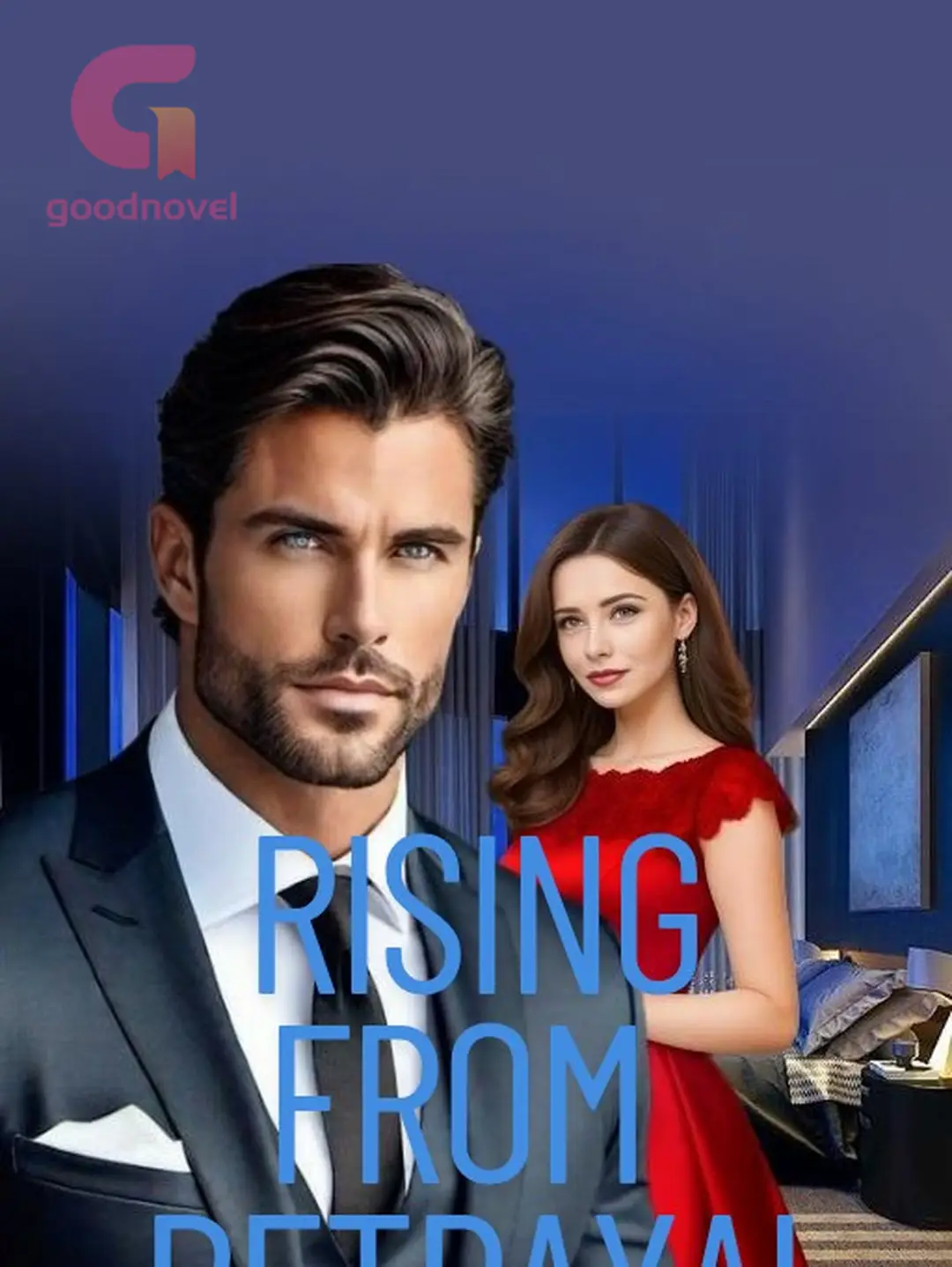 Rising From Betrayal - Read Online Free by taev_aurora | GoodNovel