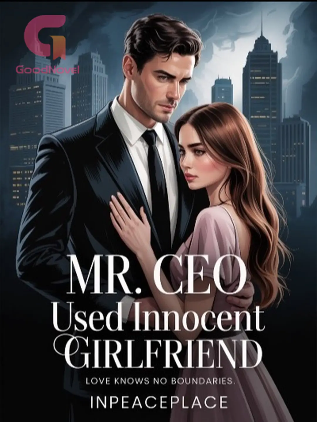 Mr. CEO Used Innocent Girlfriend - Read Online Free by Inpeaceplace ...