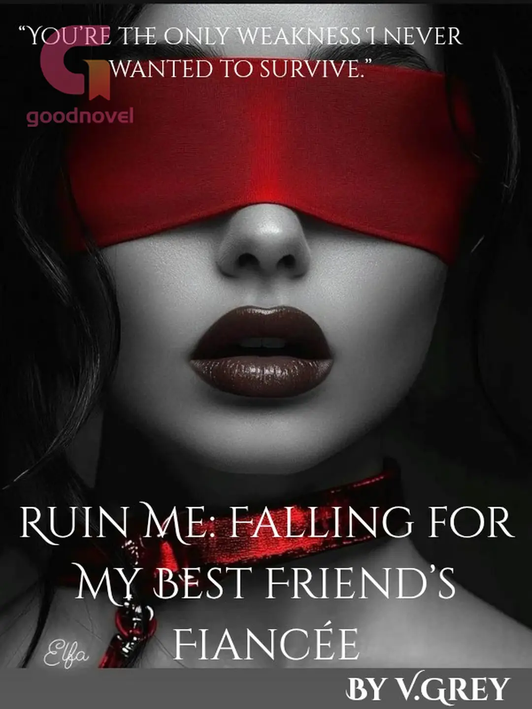 Sixty two -Her wife - Ruin Me: Falling for My Best Friend’s Fiancée - GoodNovel