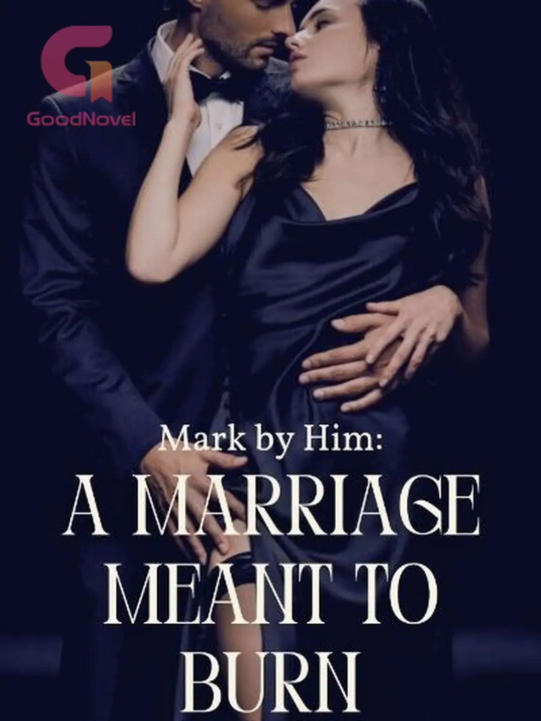 Mark by Him: A Marriage Meant To Burn (Series #1) - Chapter 5 Novel at ...