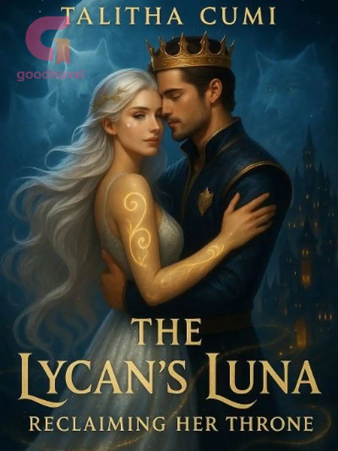 The Lycan's Luna: Reclaiming her Throne by Talitha Cumi Read Online Free - GoodNovel