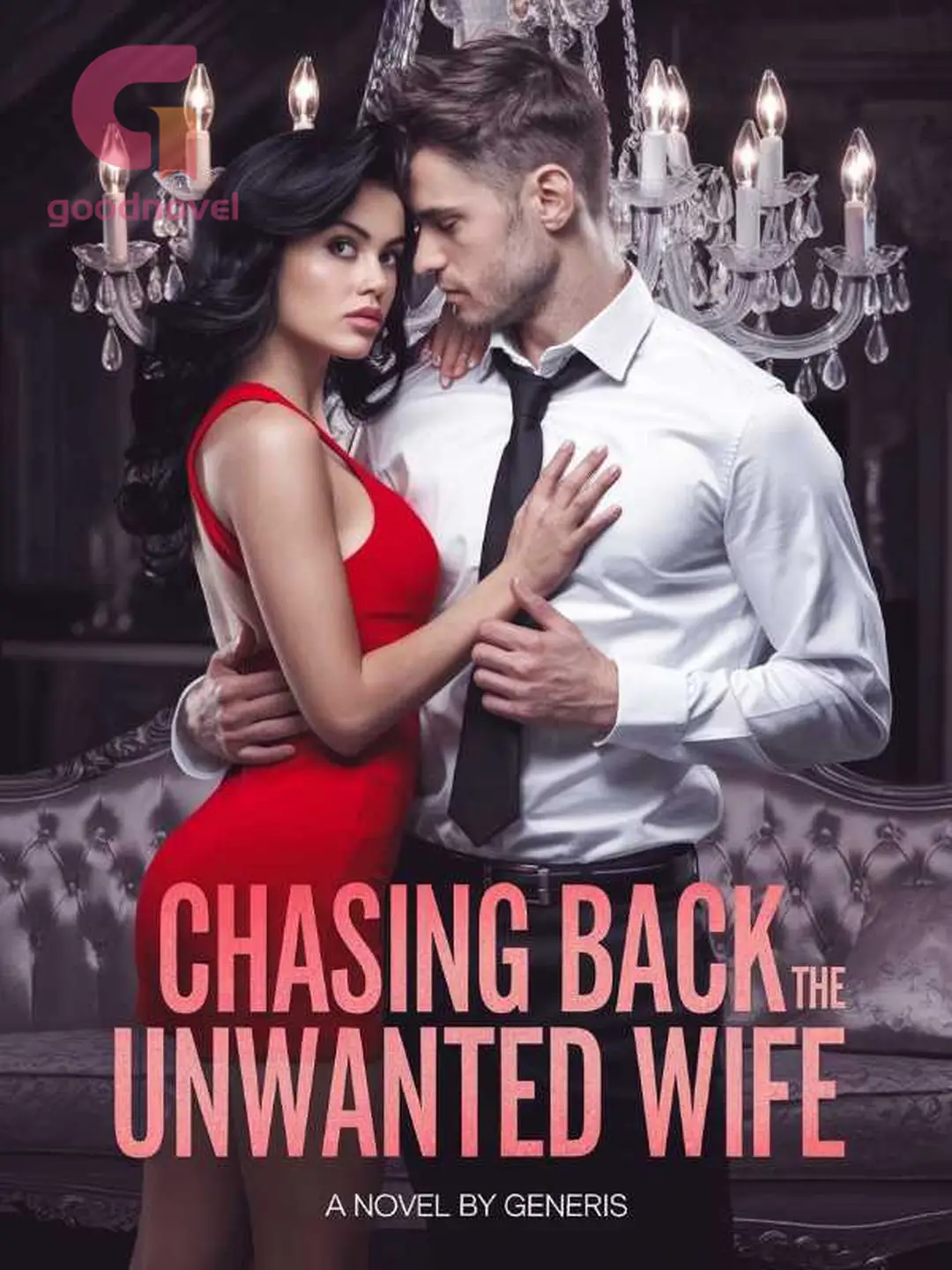 Chapter 105 - Crossed: Chasing Back the Unwanted Wife - GoodNovel
